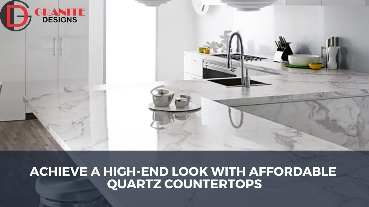 Achieve a High-End Look with Affordable Quartz Countertops – Granite ...
