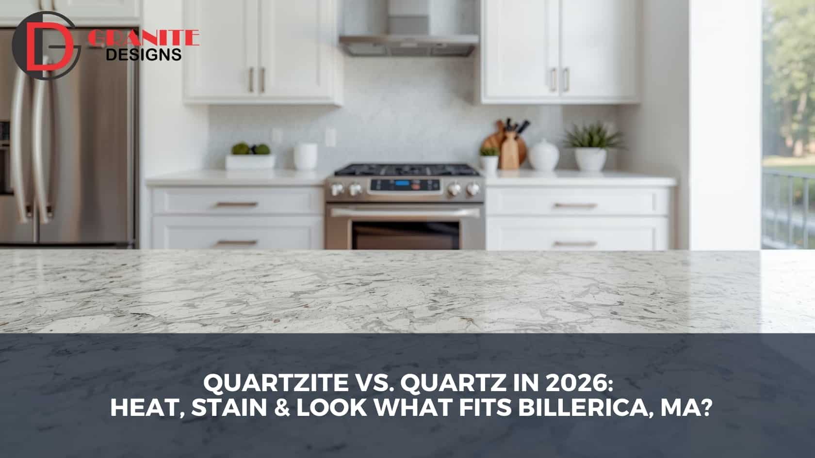 Quartzite vs. Quartz in 2026: Heat, Stain & Look What Fits Billerica ...